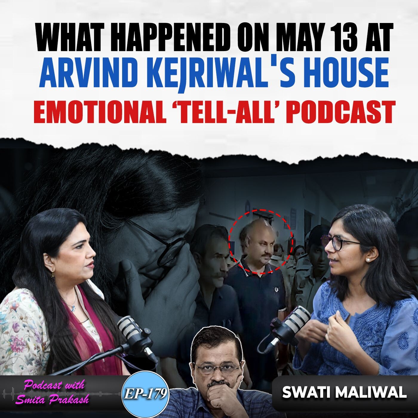 EP 179 - What Happened At Delhi CM Arvind Kejriwal's Home? Swati ...