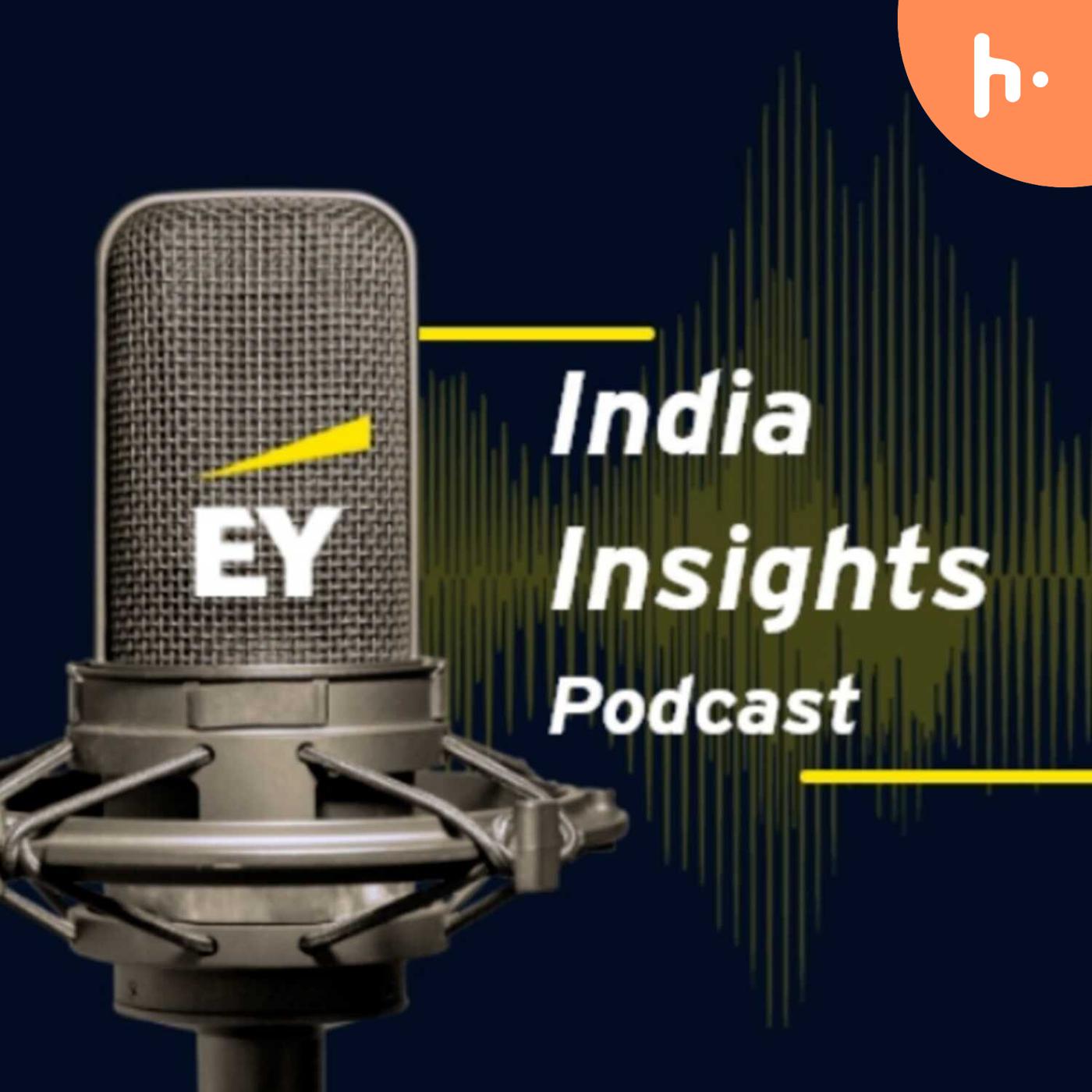 EY India Insights Podcast Podcast Republic