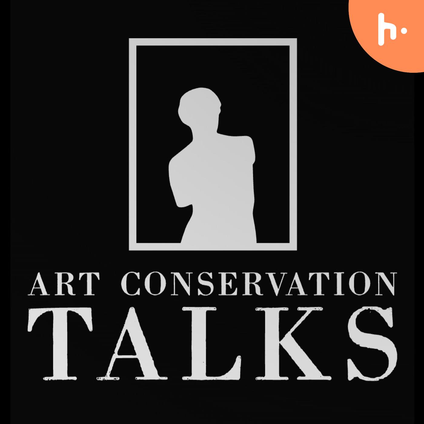 Art Conservation Talks (Podcast) | Podchaser
