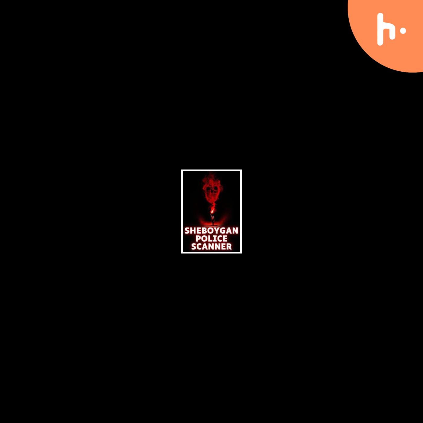 Sheboygan scanner today | Listen Free on Castbox.